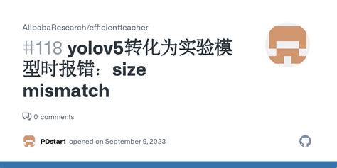 Yolov5转化为实验模型时报错：size Mismatch · Issue 118 · Alibabaresearch