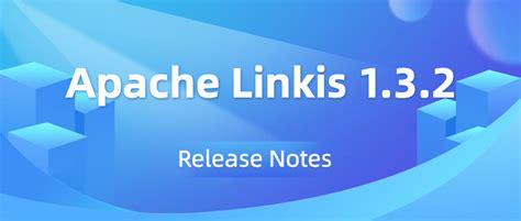 Apache Linkis 132 Release Apache Linkis 132 Release Notes By