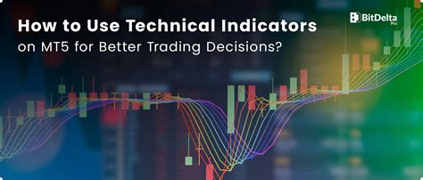 How To Use Technical Indicators On Mt5 For Better Trading