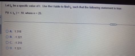 Solved Let T Be A Specific Value Of T Use The T Table Chegg Com