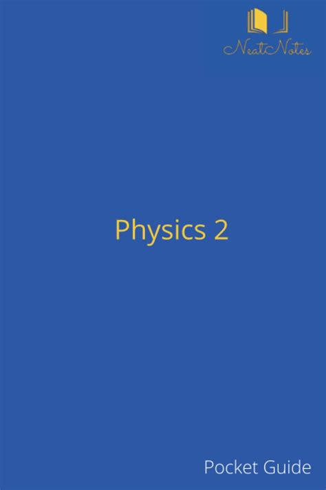 Physics 2 Pocket Guide Reference Guide To Physics 2 By Neatnotes