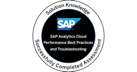 Solution Knowledge Sap Analytics Cloud Performance Best Practices And Troubleshooting Credly