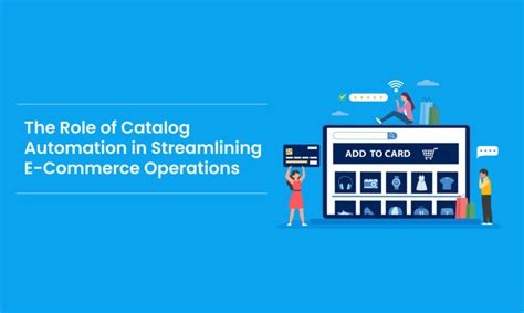 the role of catalog automation in streamlining e commerce operations