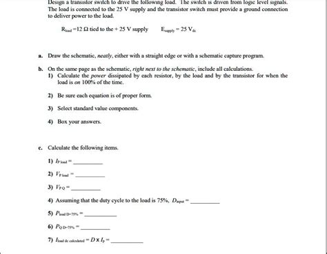 Solved Design A Transistor Switch The Load Is Connected To The 25 V
