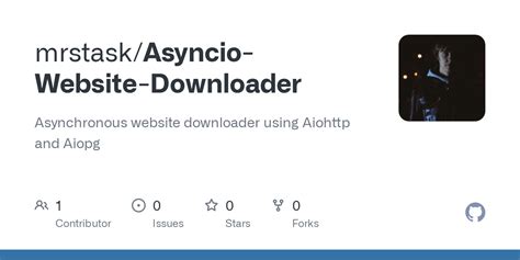 Github Mrstaskasyncio Website Downloader Asynchronous Website