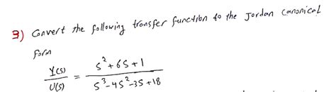 Solved 9 Govert The Following Tronsfer Function To The