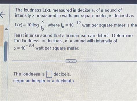solved the loudness l x measured in decibels of a sound