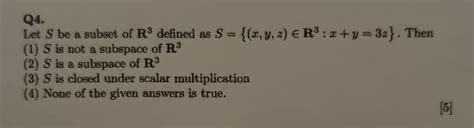 solved q4 let s be a subset of r3 defined as