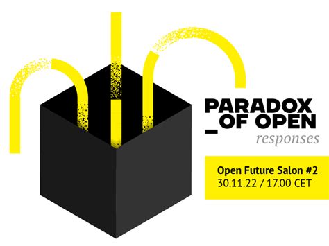 open future salon 2 launch of paradox of open responses open future