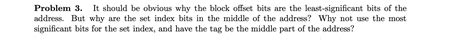 Solved Problem 3 It Should Be Obvious Why The Block Offset Chegg Com