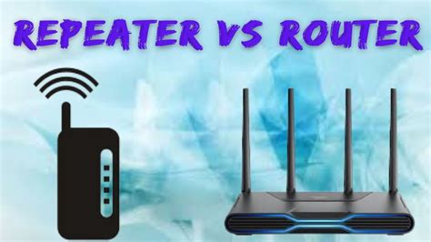 Repeater Vs Router Youtube