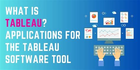 What Is Tableau Applications For The Tableau Software Tool