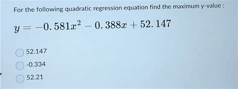 solved for the following quadratic regression equation find
