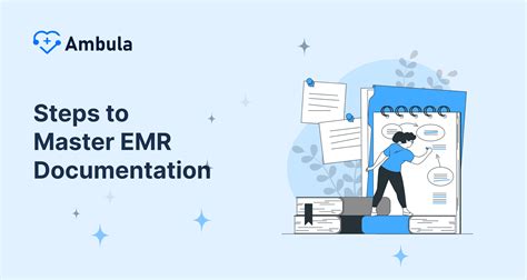 Mastering Emr Documentation A Comprehensive How To Guide Ambula