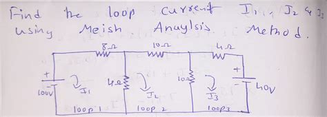 Find The Loop Current I1 I2 ξ3 Using Mesh Anuylsis Method Filo