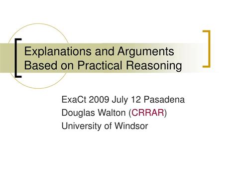 Ppt Explanations And Arguments Based On Practical Reasoning