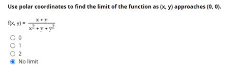 solved use polar coordinates to find the limit of the