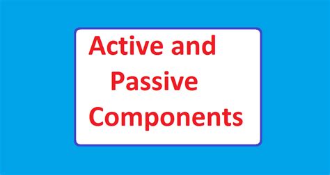 Active And Passive Components Electrical4u