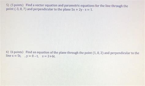 solved 5 5 points find a vector equation and parametric