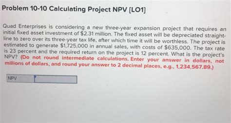 solved problem 10 10 calculating project npv [lo1] quad