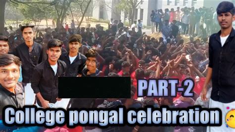 College Pongal Celebration Part 2 Tamillife Of Suganth Youtube