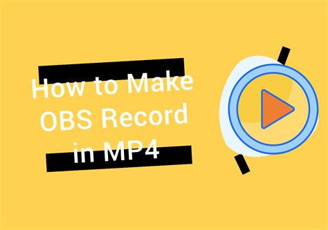 How To Make OBS Record In MP4 Simple Steps