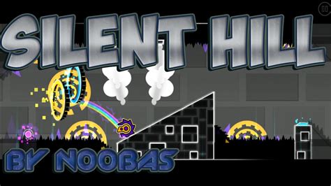 Geometry Dash Silent Hill Noobas Insane YouTube