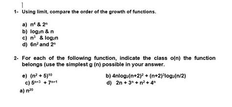 solved 1 using limit compare the order of the growth of