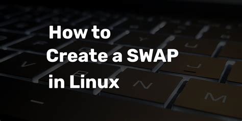 How To Create Swap Partition And Swap File In Linux NIX Daily