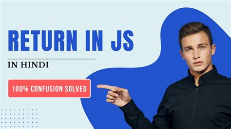 Return In Javascript 100 Confusion Solved Youtube