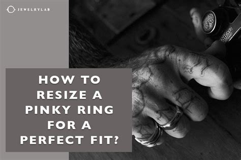 How To Resize A Pinky Ring For A Perfect Fit