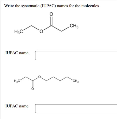 Solved Write The Systematic Iupac Names For The Molecules