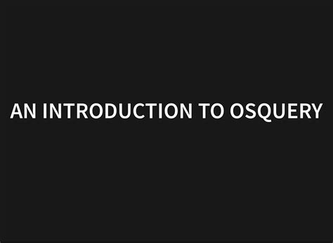 Osquery Monitoring System Process Pdf