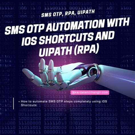 Sms Otp Automation With Ios Shortcuts And Uipath Rpa Kardelen Cihangir