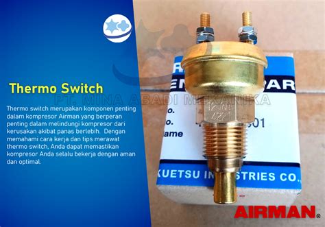 Thermo Switch Kompresor Airman No1 Fungsi Vital Tanda Kerusakan Dan