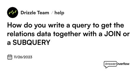 How Do You Write A Query To Get The Relations Data Together With A Join