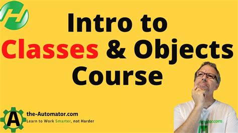 Overview Of Intro To Autohotkey Classes And Objects Course Youtube