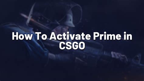 How To Activate Prime In CSGO Pro Config