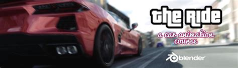 The Ride A Blender Car Animation Course Blendernation