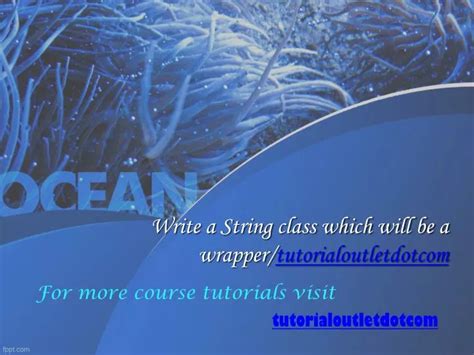 Ppt Write A String Class Which Will Be A Wrappertutorialoutletdotcom