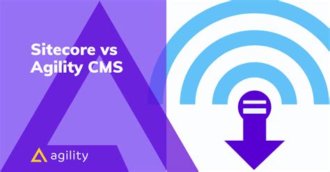 Sitecore Vs Agility Cms Deciding Which To Use For Your Site
