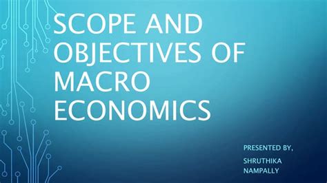 Scope And Objectives Of Macro Economics Pptx
