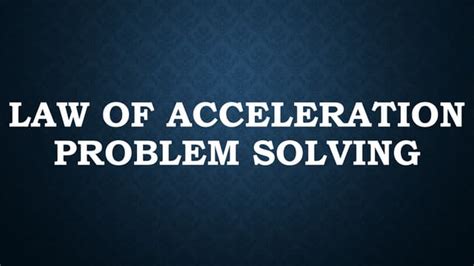 Grade 7 Law Of Acceleration Problem Solving Pptx