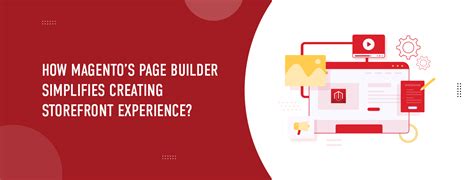 Magento 2 Page Builder Features And Benefits Ziffity