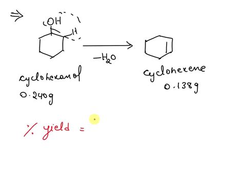 If 0 138g Of Cyclohexene C6h10 Was Obtained From 0 240g Of Cyclohexanol C6h12o What Is The