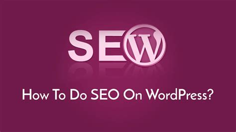 How To Do Seo On Wordpress