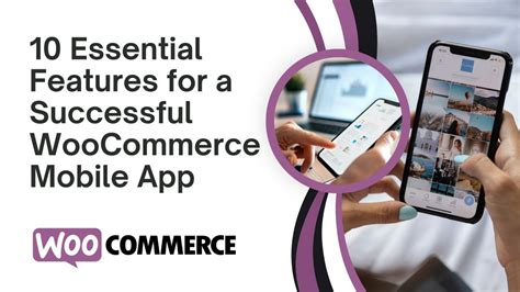 10 essential features for a successful woocommerce mobile app