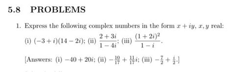 Solved Express The Following Complex Numbers In The Form Chegg