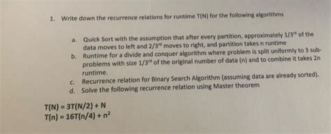 Solved 1 Write Down The Recurrence Relations For Runtime