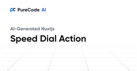 Build Great Nuxtjs Speed Dial Action Components Faster Using Ai Tools